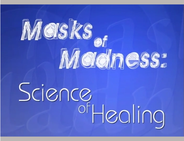 Masks of Madness: Science of Healing - ISOM